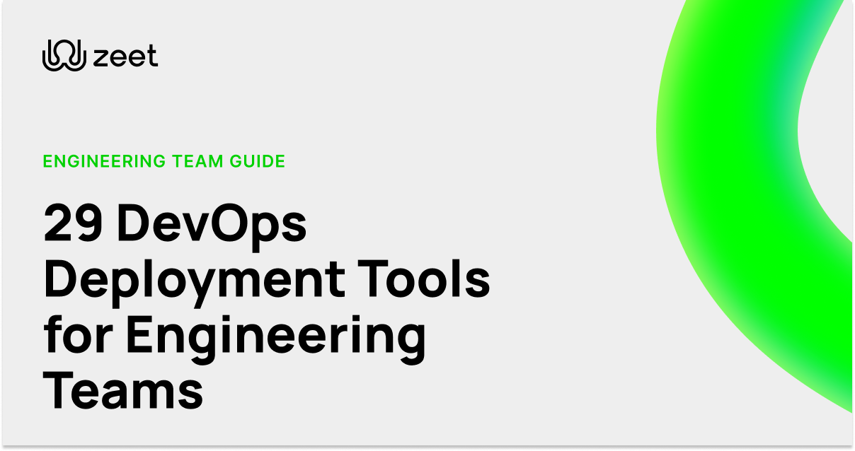 29 Game Changing DevOps Deployment Tools for Engineering Teams | Zeet.co